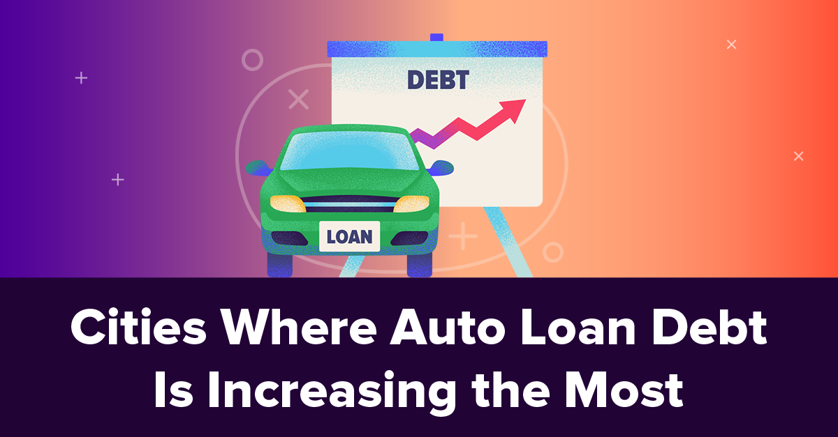 Cities Where Auto Loan Debt Is Increasing the Most